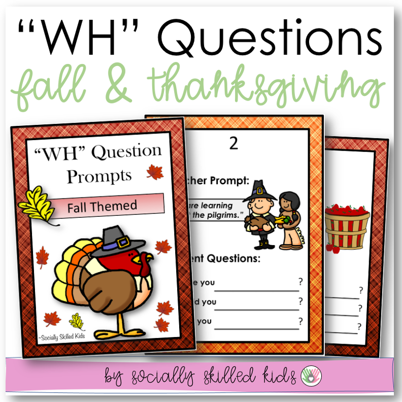 "WH" Question Prompts | Fall and Thanksgiving Themed | 20 Differentiat ...
